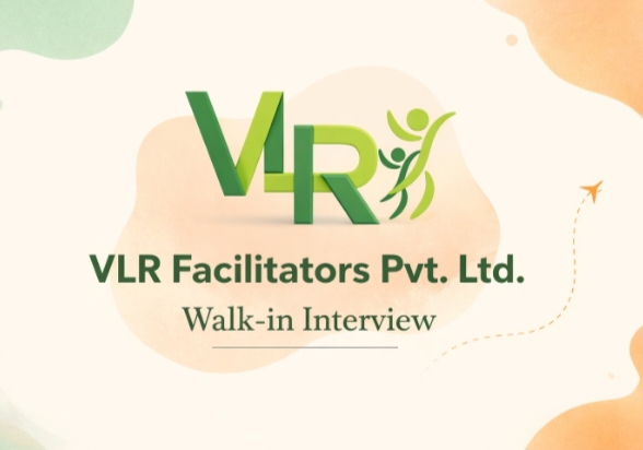 VLR Facilitators Pvt Ltd Hiring for Multiple Departments Walk In ...